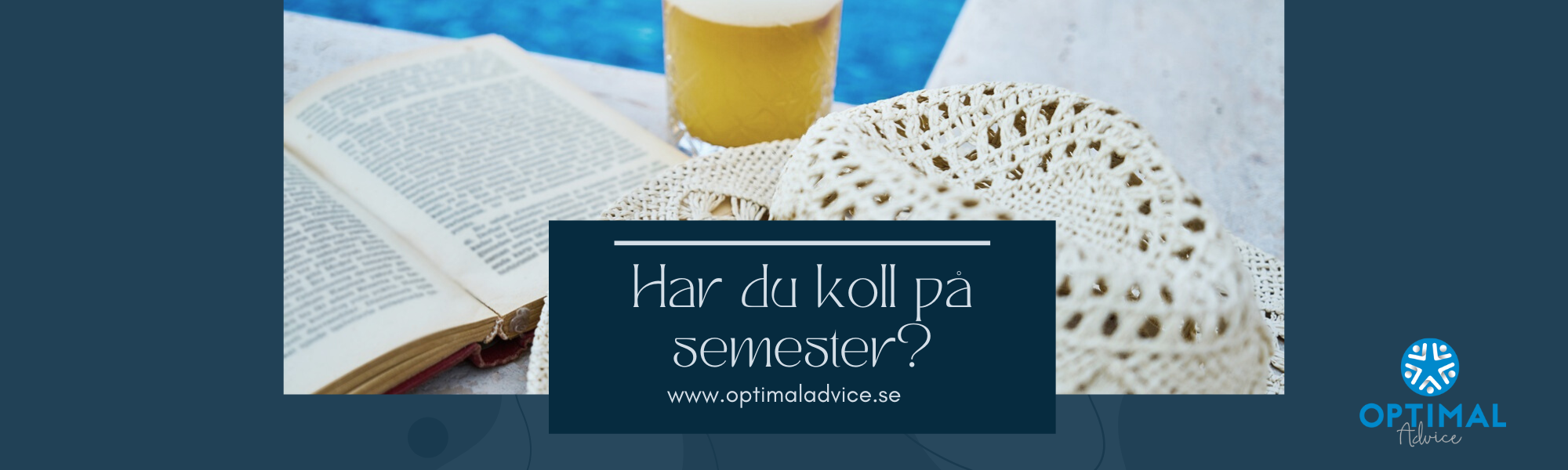 Inför sommarens semesterplanering - Optimal Advice