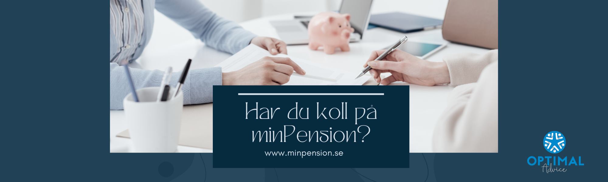 Har du koll på minPension? - Optimal Advice